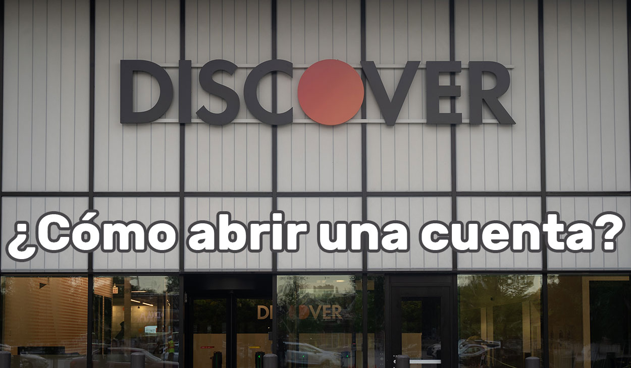 ¿Cómo abrir una cuenta en el Discover Bank?