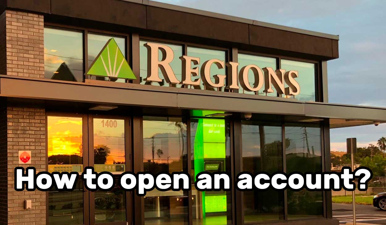 How do I open a Regions Bank account?