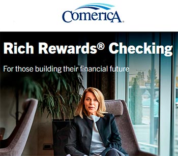 Comerica's Rich Rewards Checking account