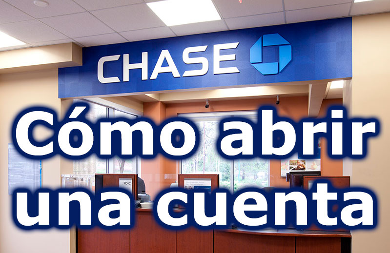 Requisitos Para Abrir una Cuenta en Chase ᐈ GUÍA COMPLETA【2025