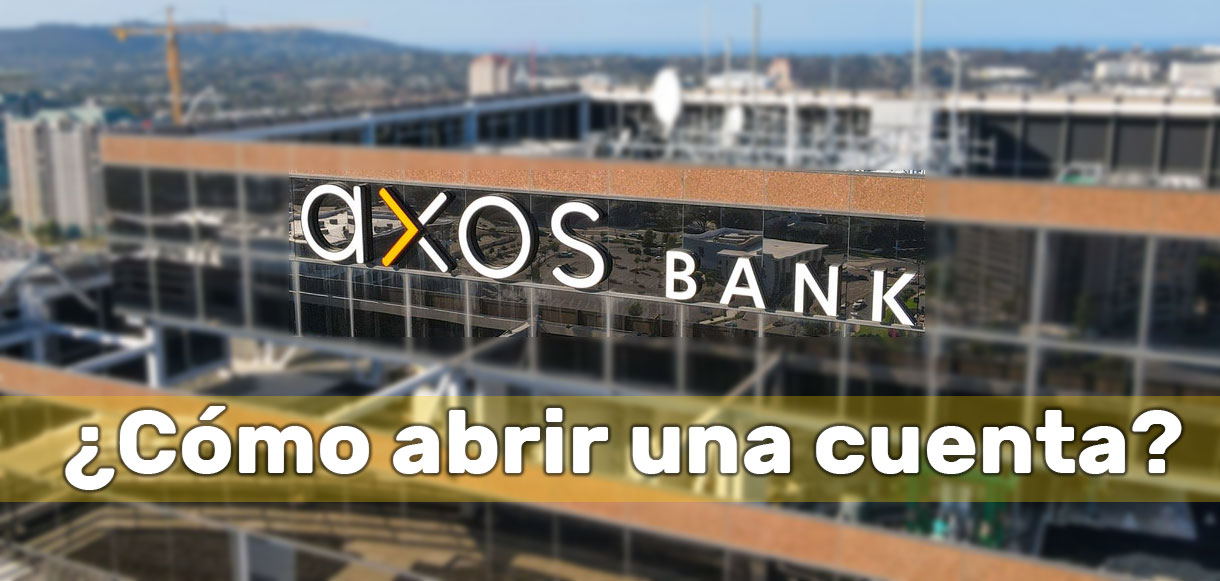 ¿Cómo abrir una cuenta en el Axos Bank y qué requisitos tiene?