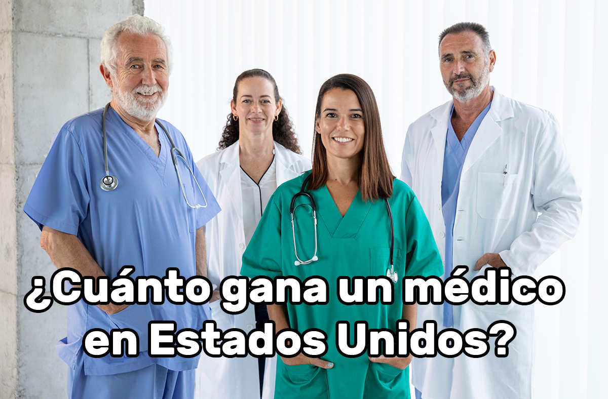 ¿Cuánto gana un médico o doctor en Estados Unidos?
