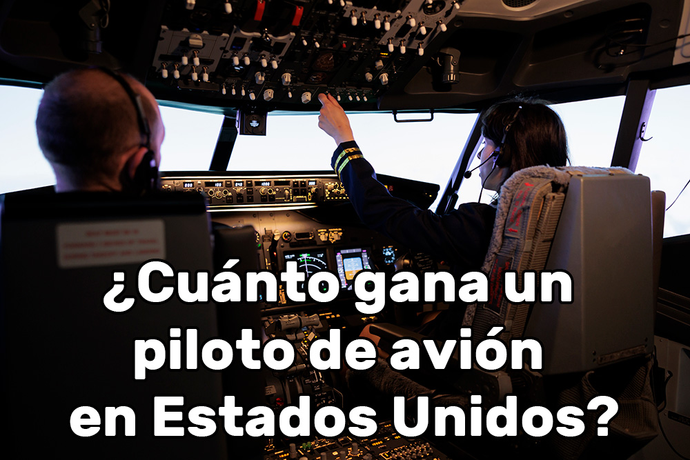 ¿Cuánto gana un piloto de avión en Estados Unidos?