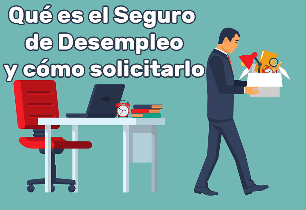 ¿Qué es el Seguro de Desempleo y cómo solicitarlo?