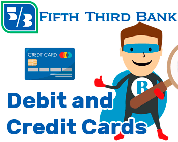 Fifth Third Bank debit and credit cards reviews
