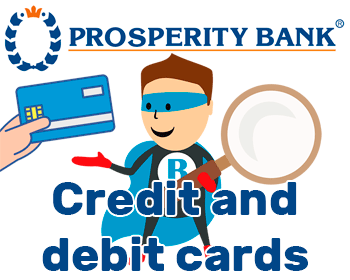 Prosperity Bank debit and credit cards reviews