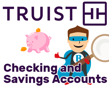 Open Truist Bank's checking and savings accounts