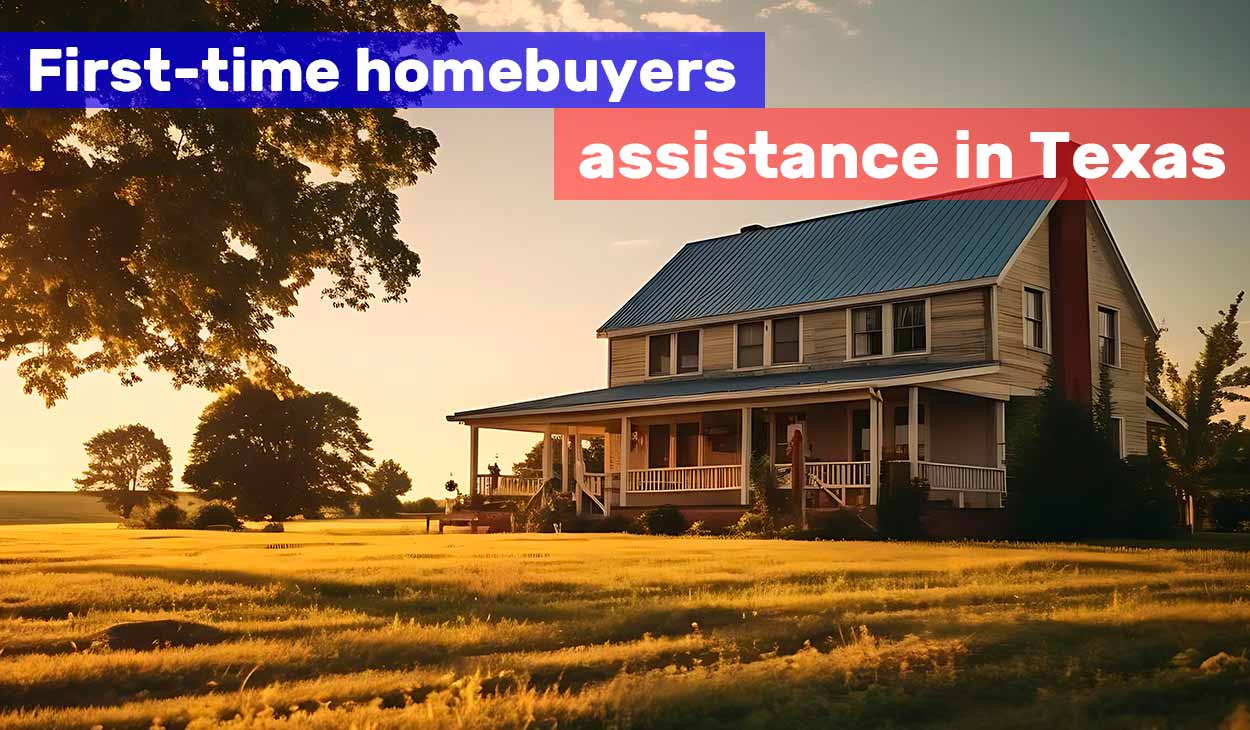 First-time homebuyer assistance in Texas