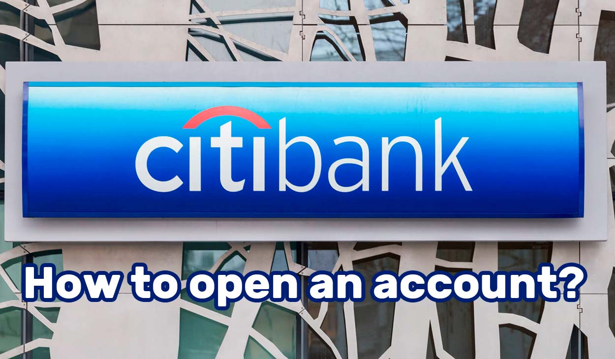 How to open an account at Citibank?