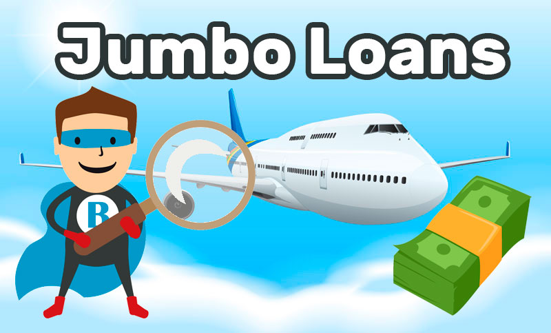 What are Jumbo loans (large mortgage loans)